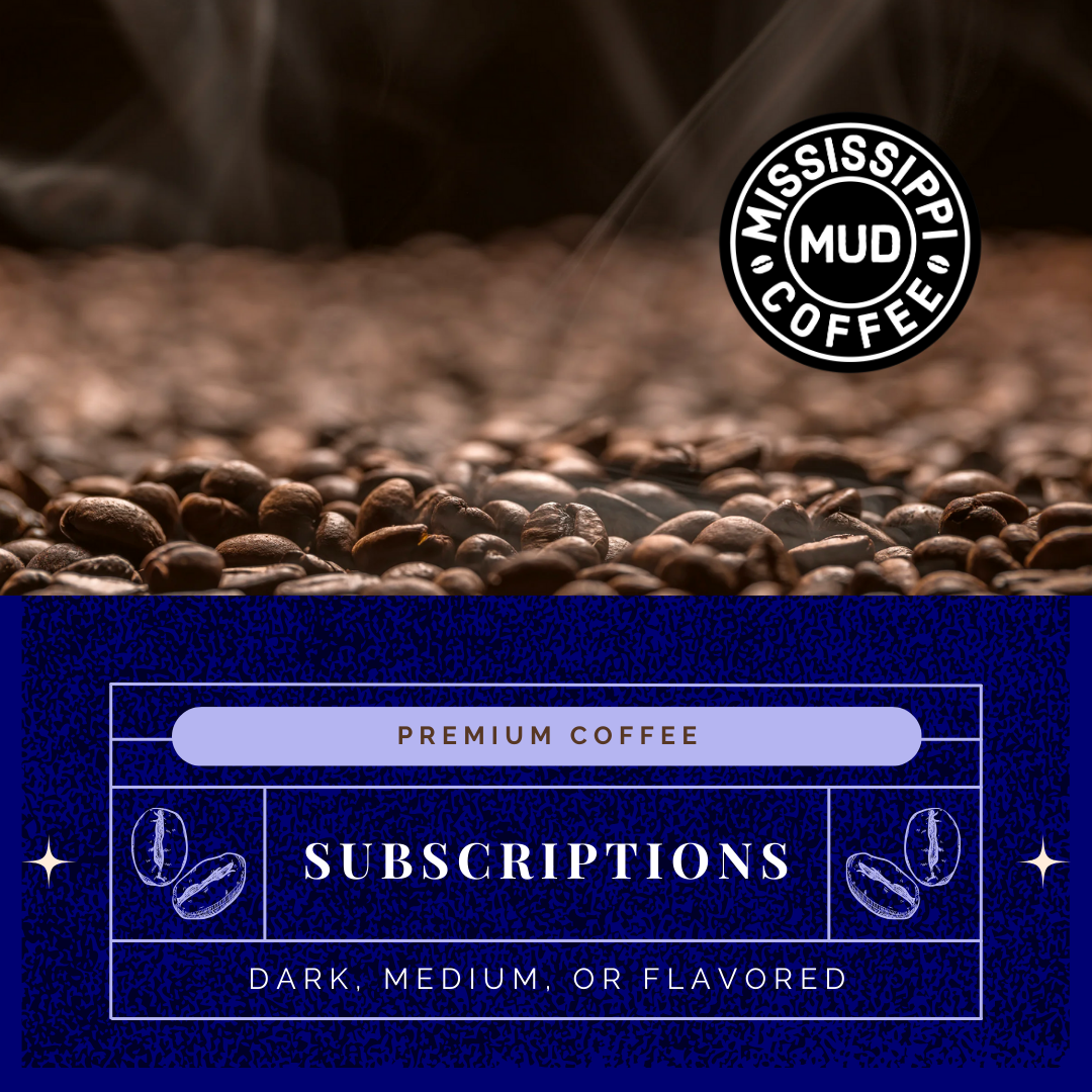 Subscriptions - Whole Bean Coffee - Mississippi Mud Coffee